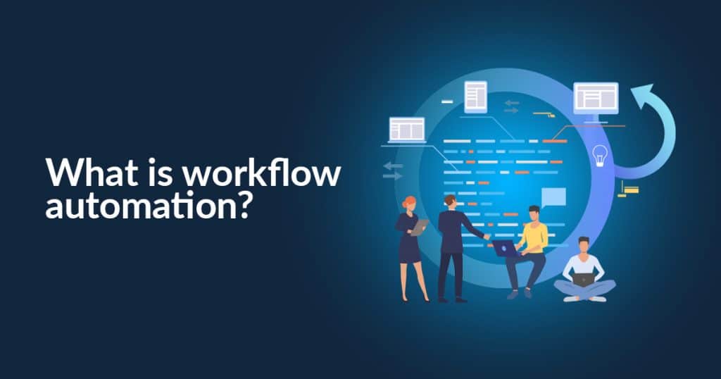 What is workflow automation? - SigniFlow ® - News and Blog Media What is workflow automation? - SigniFlow ® - News and Blog Media